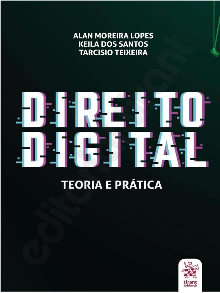 Direito Digital - Teoria e Prática - Alan Moreira Lopes, Keila Dos Santos, Tarcísio Teixeira ...