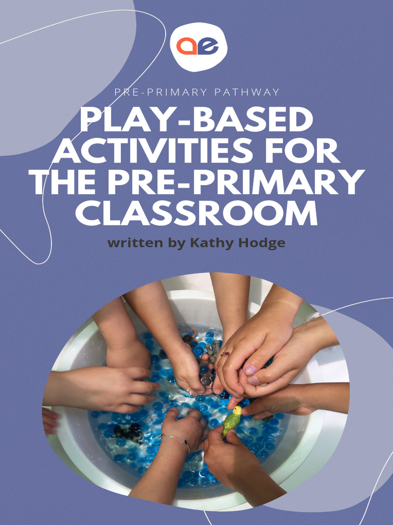 Pre-Primary Play Activities Guide | PDF | Learning | Teachers