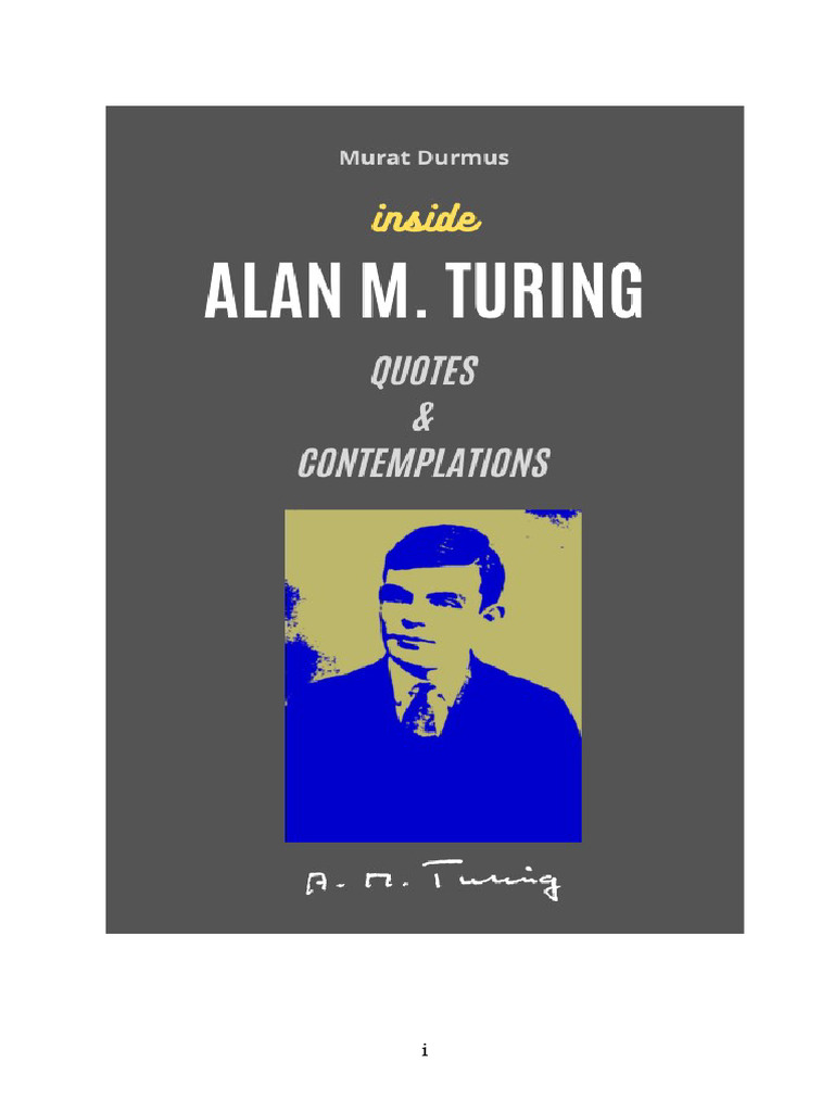 Inside Alan Turing - Quotes & Contemplations | PDF | Alan Turing | Science
