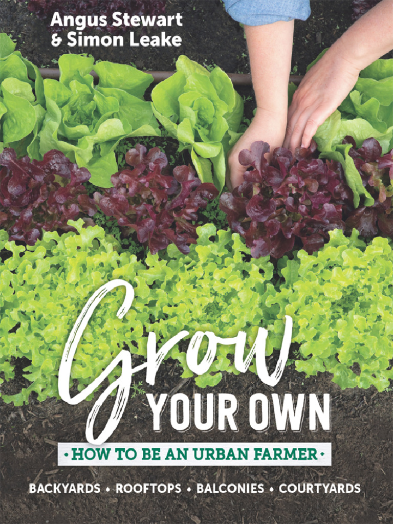 Grow Your Own - Angus Stewart, Simon Leake | PDF | Urban Agriculture ...