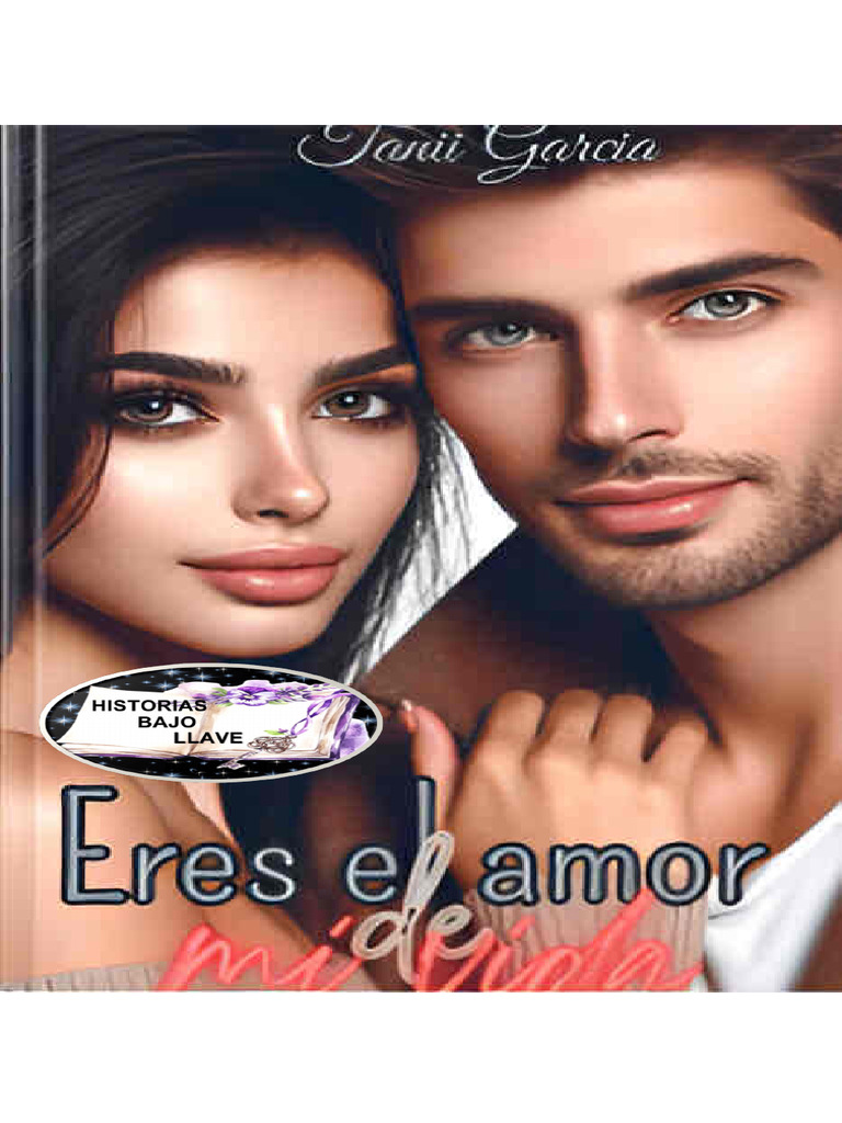 Eres El Amor de Mi Vida? Tanii García Completo | PDF