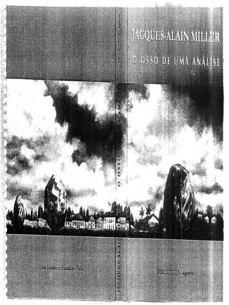 Jacques-Alain Miller - O Osso de Uma Análise-Biblioteca Agente (1998) | PDF