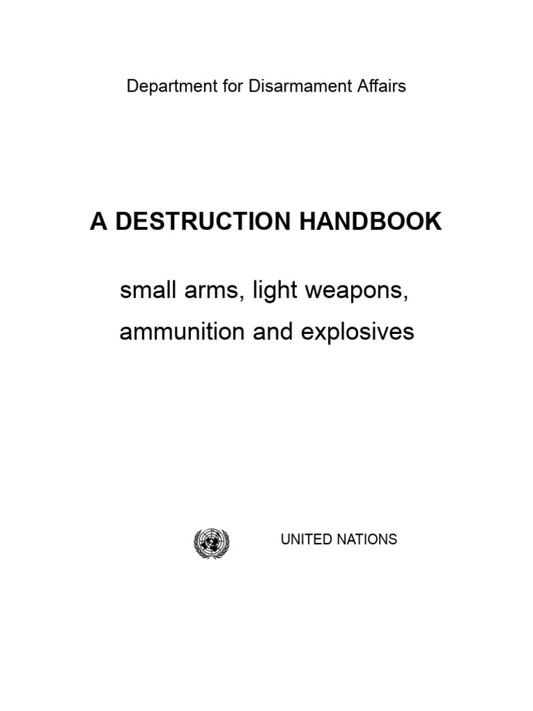A Destruction Handbook Small Arms, Light Weapons, Ammunnation and ...