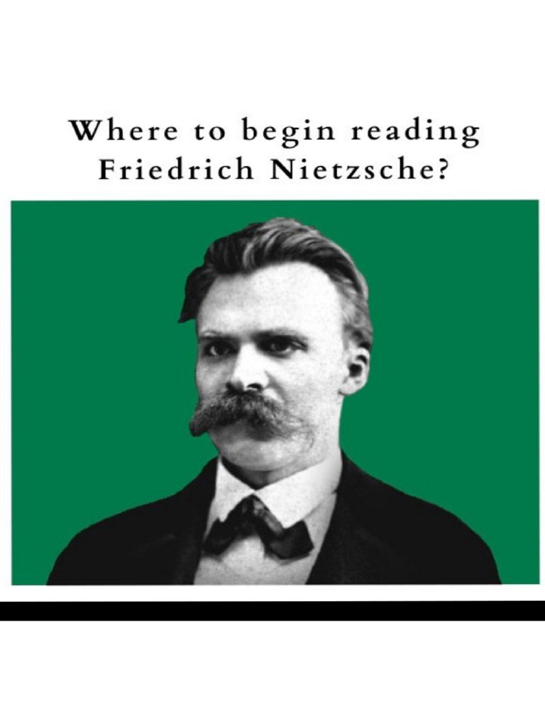 Friedrich Nietzsche philosophy where to start | PDF