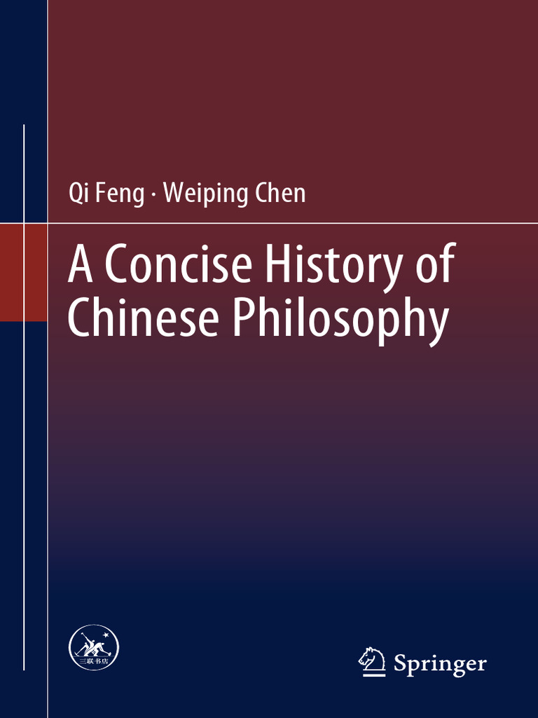 Qi Feng, Weiping Chen - A Concise History of Chinese Philosophy-Springer (2023) | PDF | Chinese ...