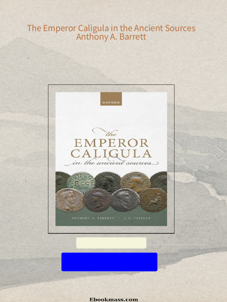 Full The Emperor Caligula in The Ancient Sources Anthony A. Barrett ...