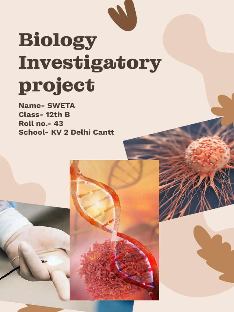 BIOLOGY PROJECT WORK CLASS 12 | PDF | Cancer | Biopsy