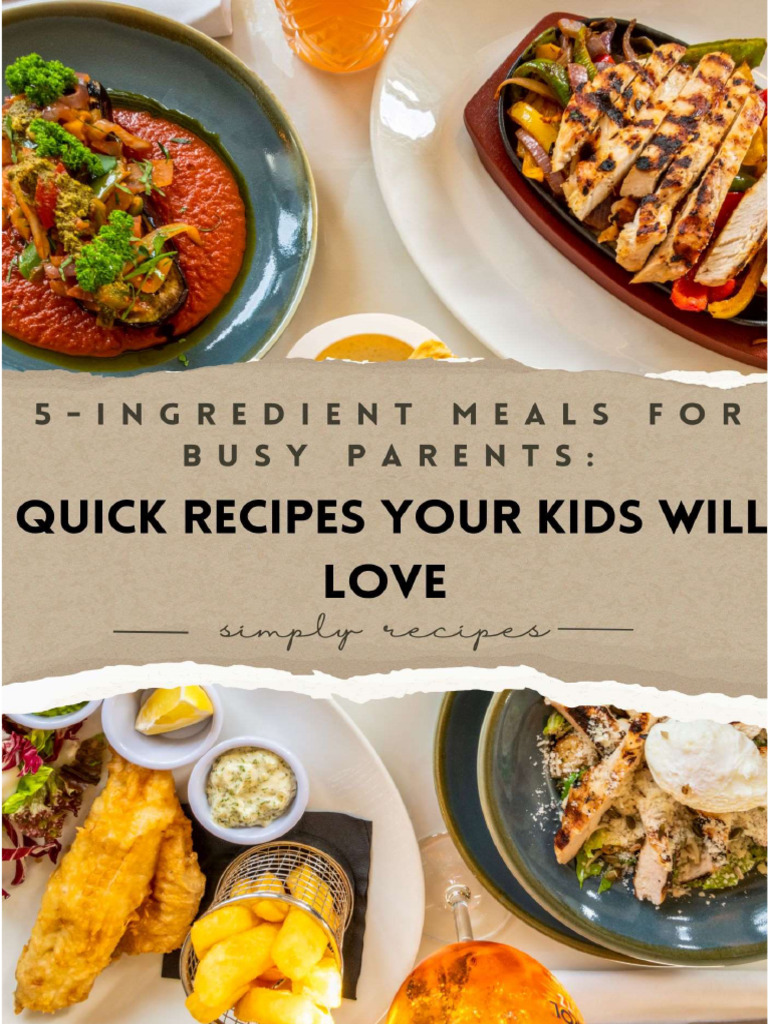 5-Ingredient Meals For Busy Parents | PDF | Meal | Stir Frying