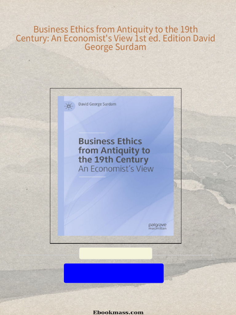 Business Ethics From Antiquity To The 19th Century: An Economist's View ...