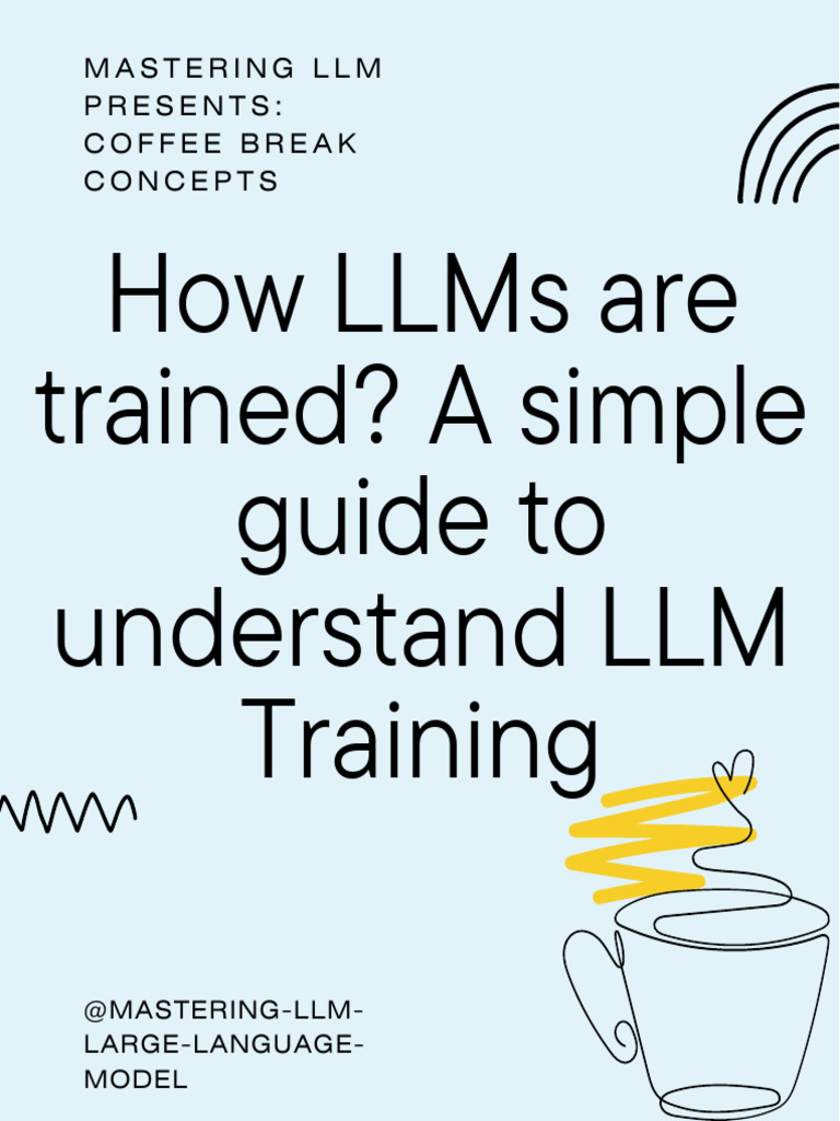 LLM Training: Coffee Break Guide | PDF | Cognitive Science ...