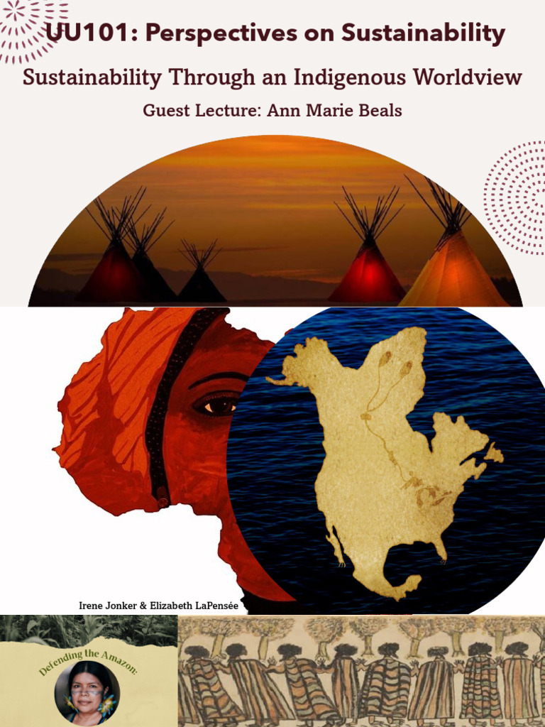 UU101 Guest Lecture Beals Sustainability and an Indigenous Worldview (c ...
