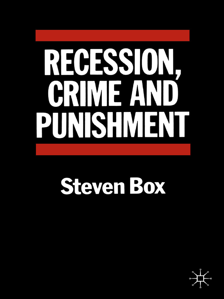 Steven Box (Auth.) - Recession, Crime and Punishment-Macmillan ...