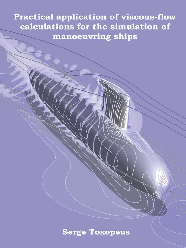 2011-PhD-Toxopeus Practical Application of Viscous-Flow Calculations For The Simulation of ...