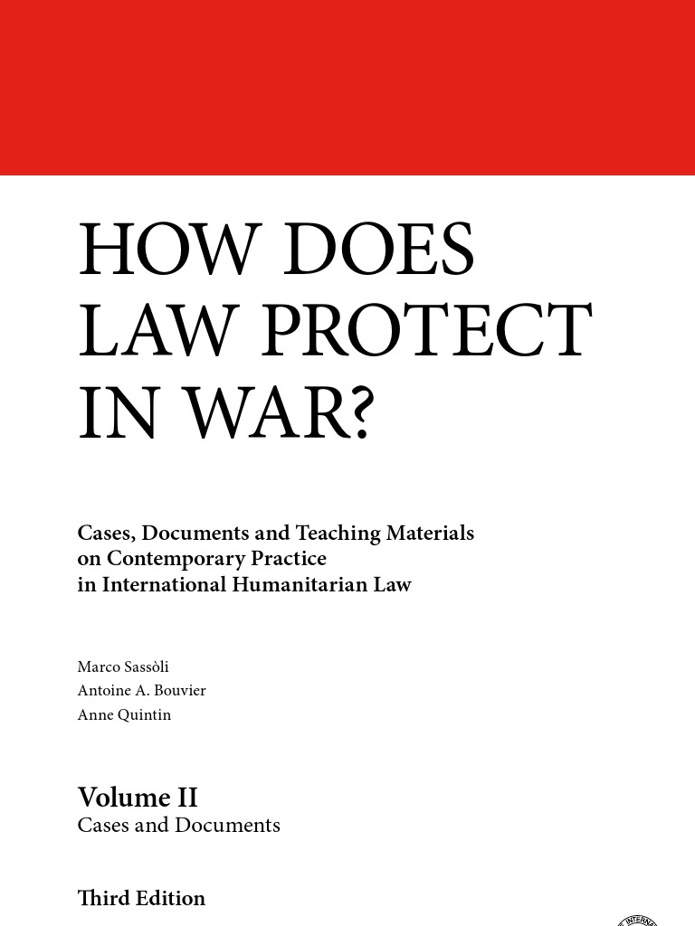 How does law protect in war? Volume II: cases and documents