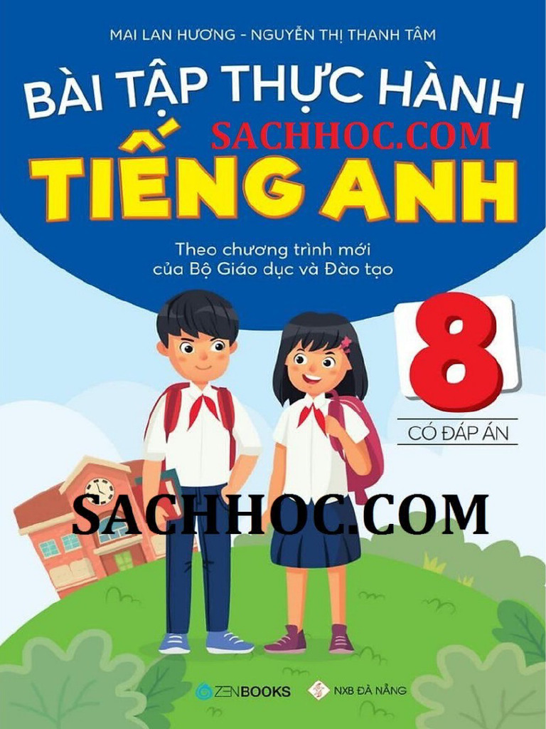 Good. Bai Tap Thuc Hanh Tieng Anh 8 Mai Lan Huong 1600 PDF - Gdrive.vip | PDF