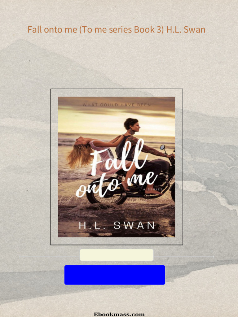 Download Complete Fall onto me (To me series Book 3) H.L. Swan PDF for ...