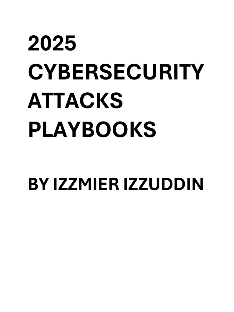2025 Cybersecurity Attacks Playbooks | PDF | Phishing | Malware
