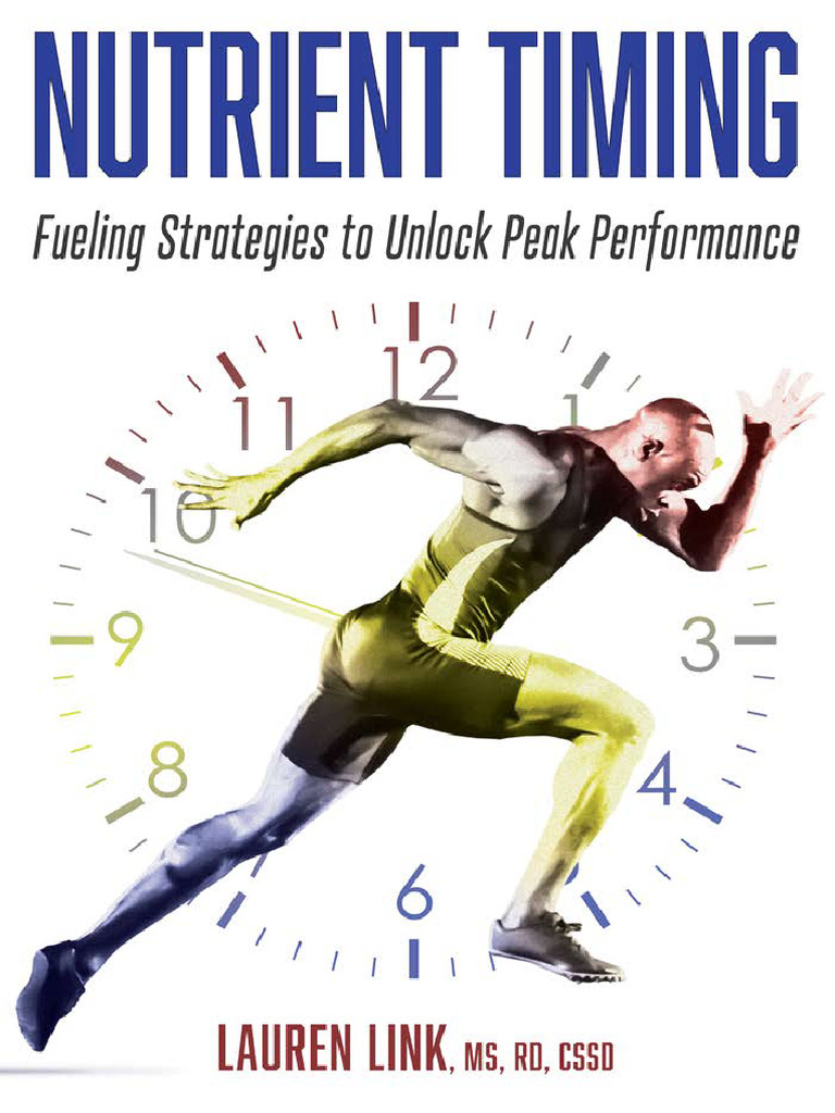 Nutrient Timing Fueling Strategies To Unlock Peak Performance (Lauren ...