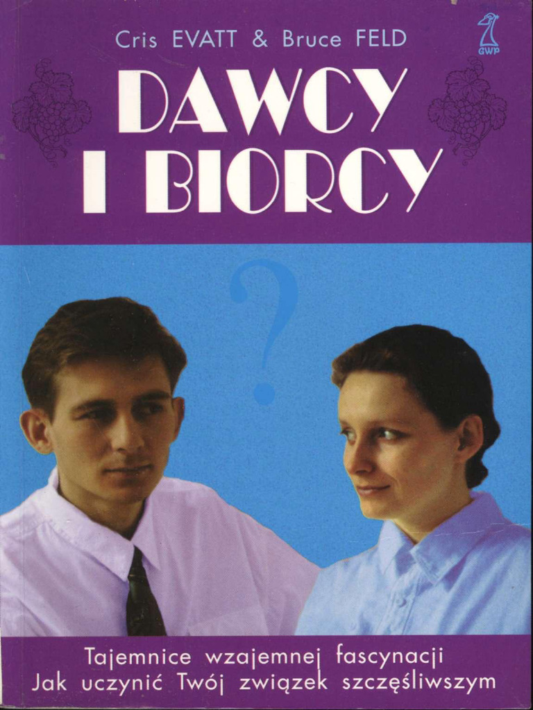 Evatt Chris, Feld Bruce - Dawcy I Biorcy. Tajemnice Wzajemnej ...