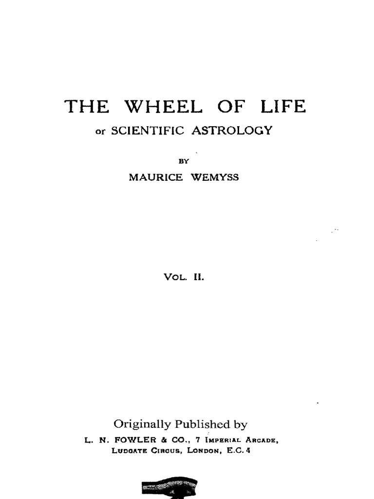 The Wheel of Life or Scientific Astrology Vol. II (Maurice Wemyss ...