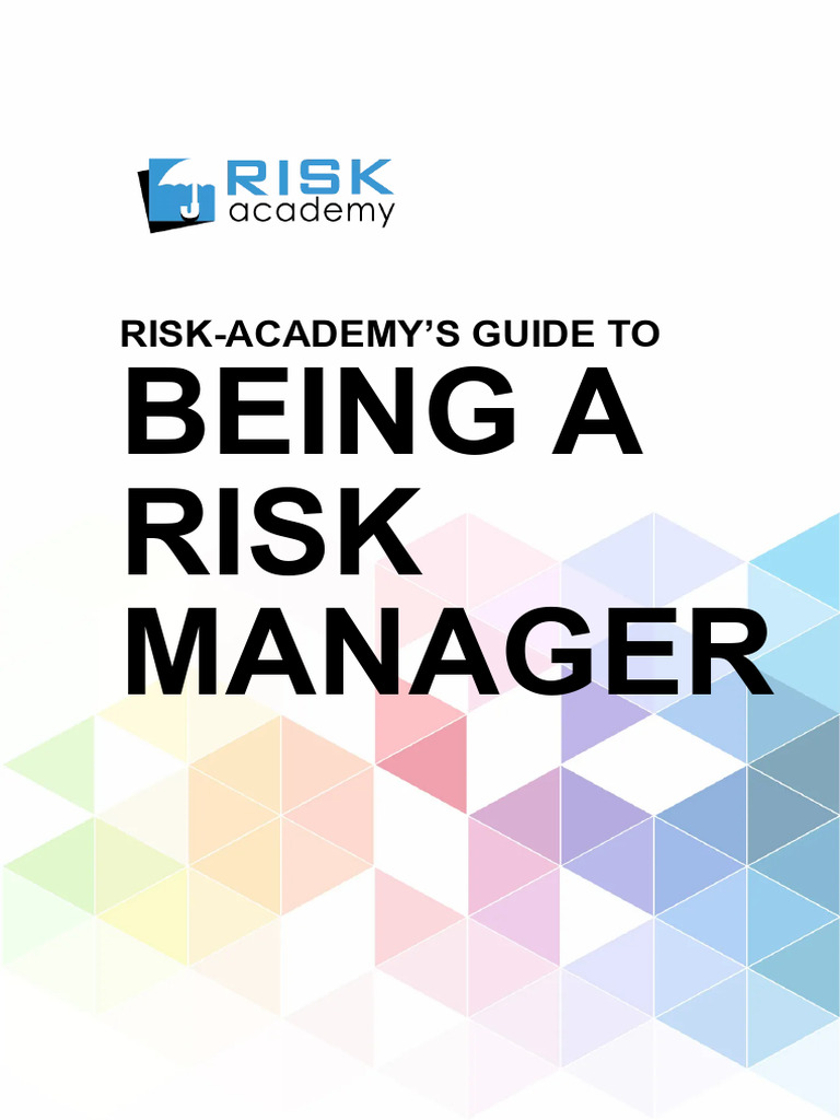 Guide To Being A Risk Manager 1 | PDF | Risk Management | Risk