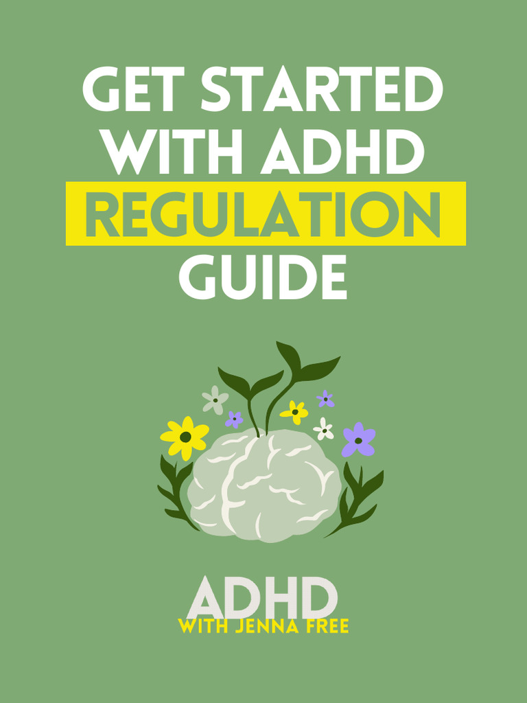 Jenna Free - Get Started With ADHD Regulation Guide | PDF | Attention ...