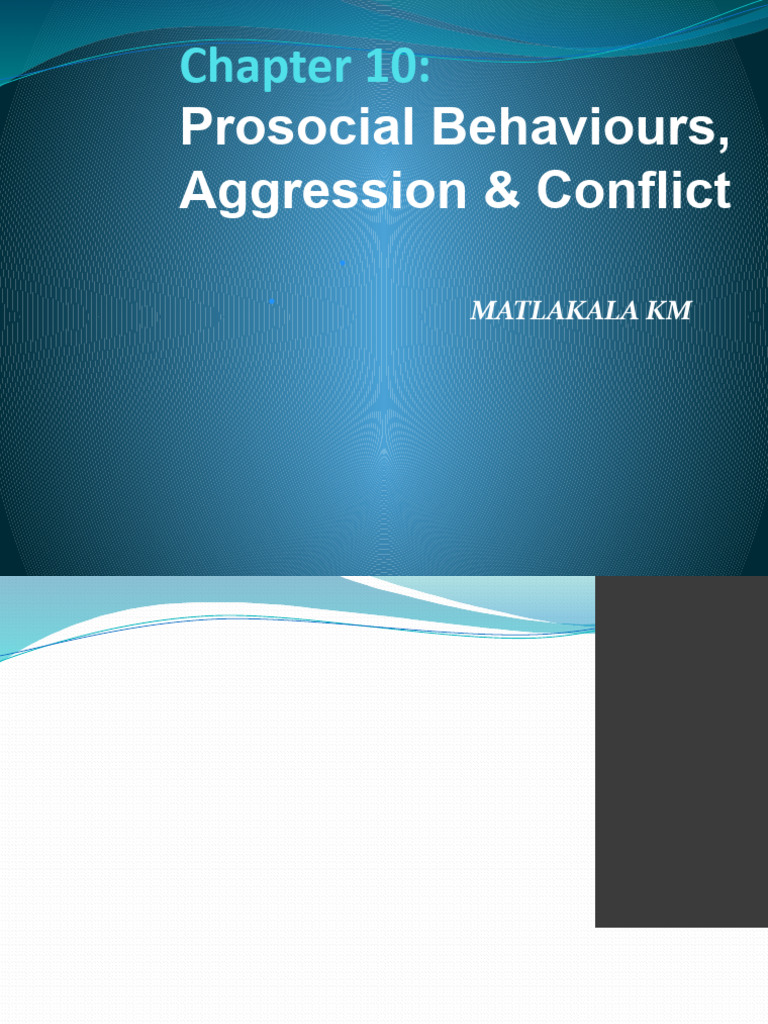Chapter 10 - Prosocial Behaviours, Aggression & Conflict.pptx | PDF | Aggression | Bullying