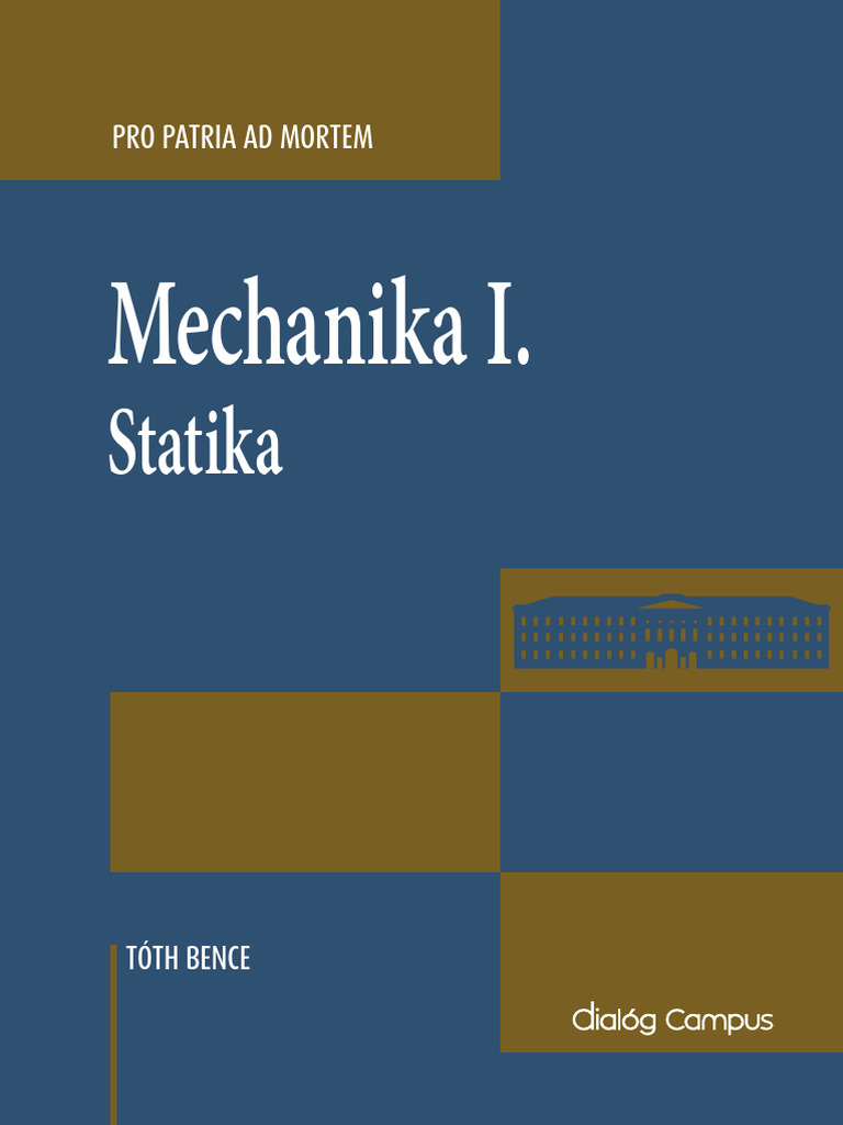 Tóth Bence Mechanika I. Statika | PDF