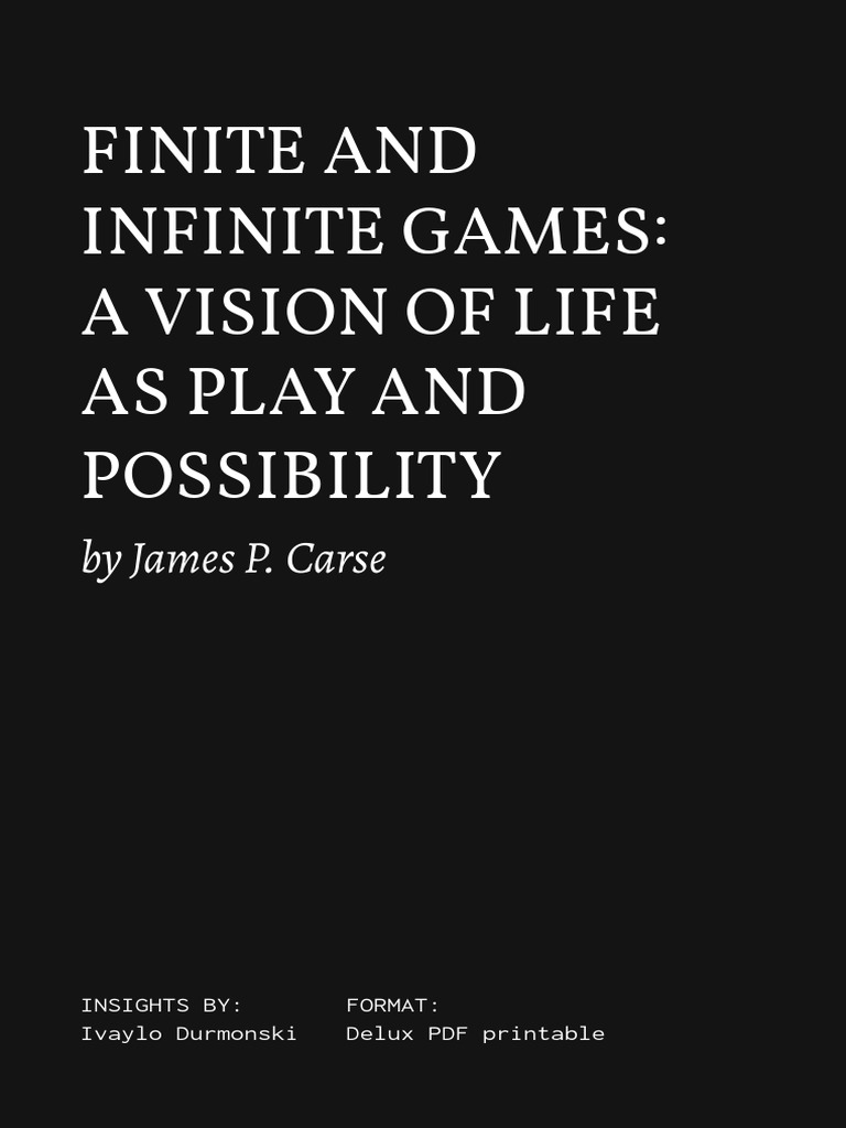 Finite and Infinite Games James Carse Summary | PDF | Knowledge | Infinity