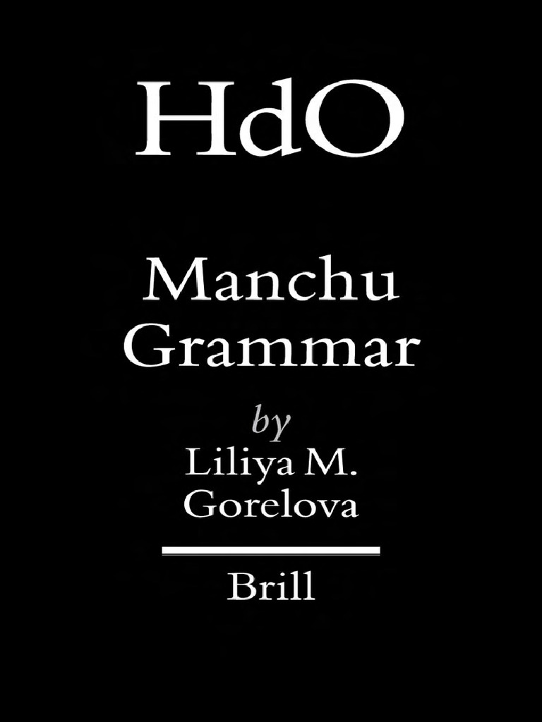 Manchu Grammar (Gorelova) | PDF | Word | Verb