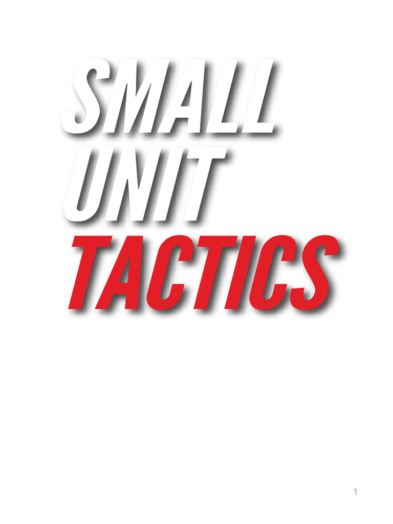 Small Unit Tactics an Illustrated Manual (Small Unit Soldiers) (Matthew ...