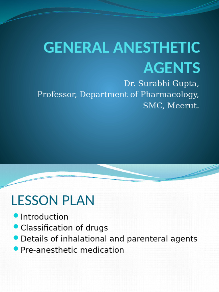 Overview of General Anesthetic Agents | PDF | Anesthesia | Drugs