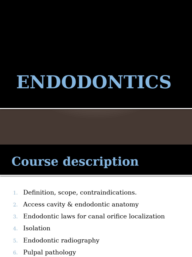 Endodontics Course Overview and Anatomy | PDF | Dental Anatomy | Dentistry
