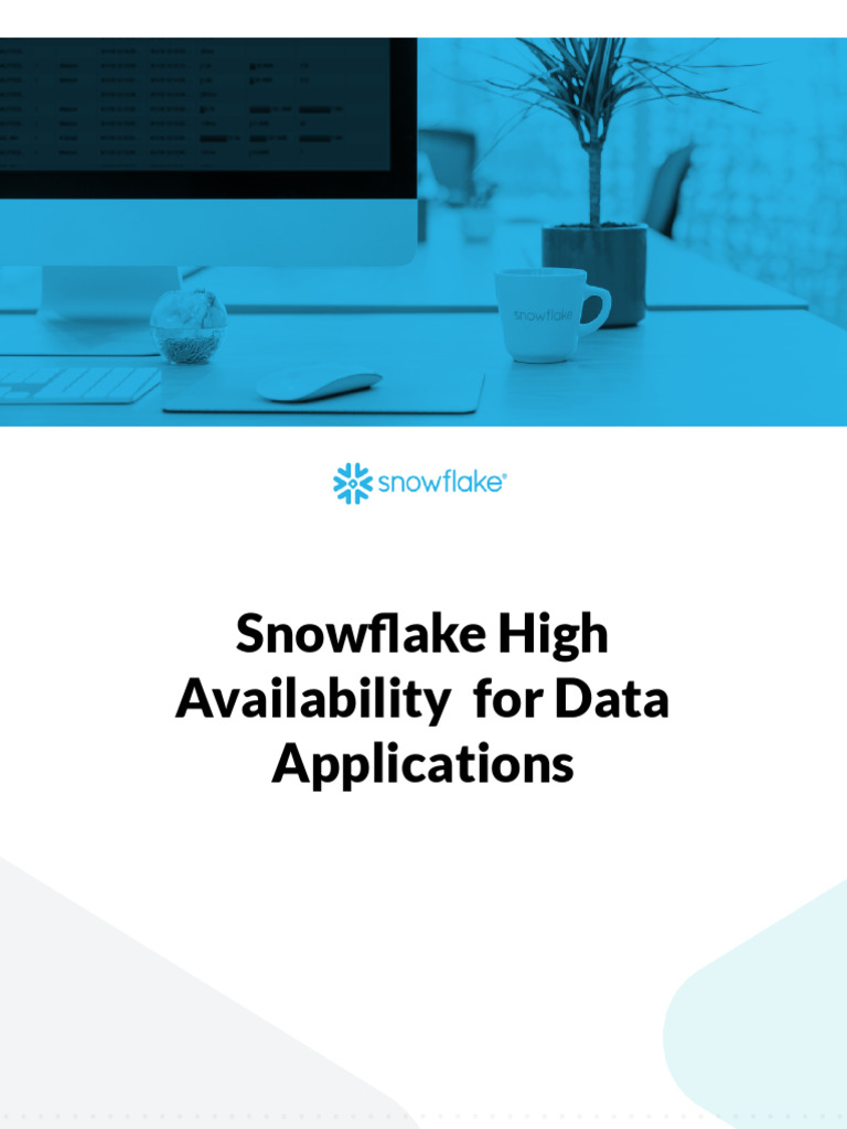 Snowflake High Availability For Data Apps Whitepaper | PDF | Cloud Computing | Databases