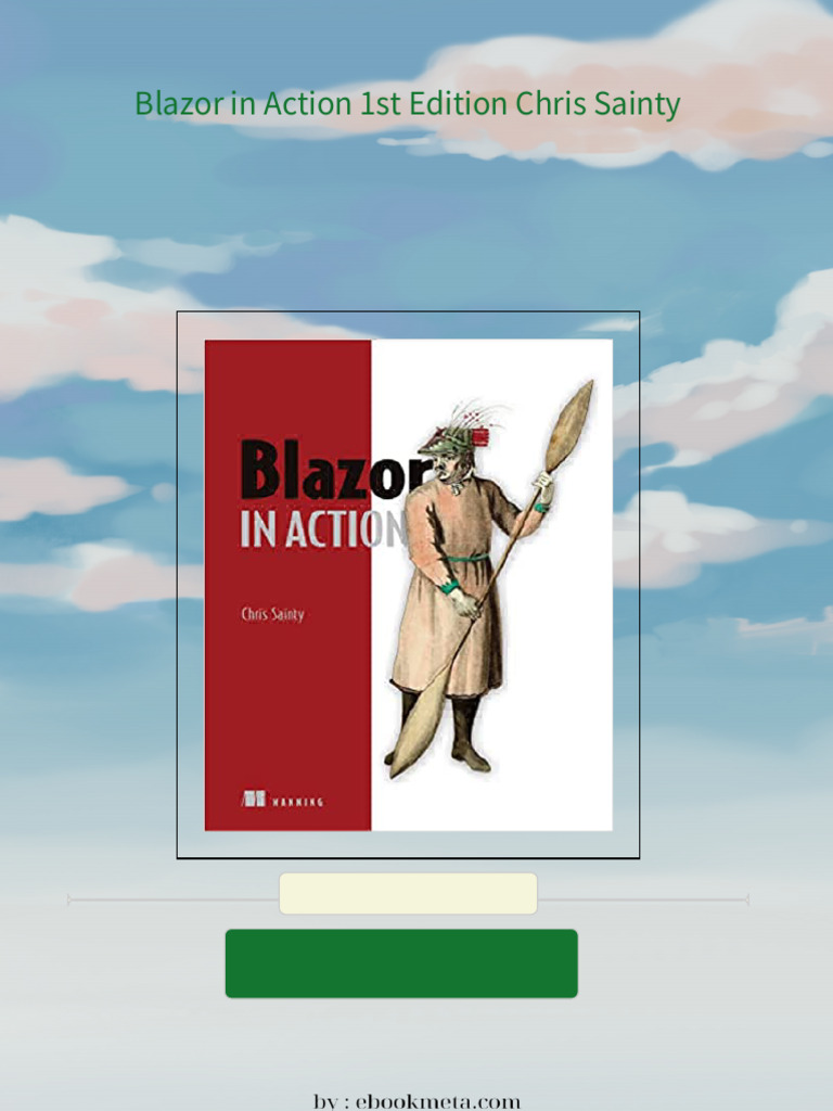 Blazor in Action 1st Edition Chris Sainty All Chapters Instant Download ... Blazor in Action 1st Edition Chris Sainty All Chapters Instant Download ...