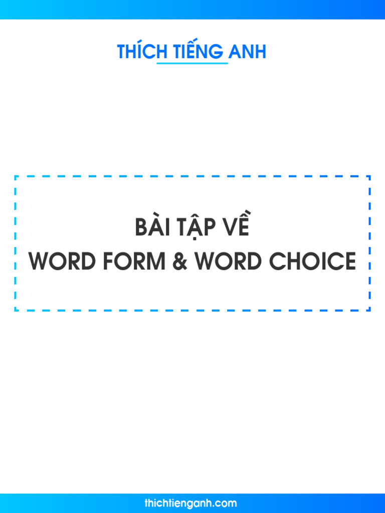 Thichtienganh Com 100 Cau Hoi Ve Dang Cua Tu Word Form Word Choice Nguyen Linh | PDF