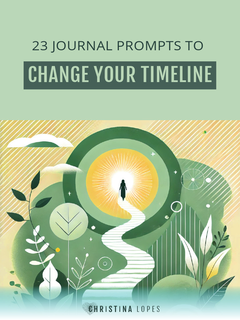 Shift Your Timeline Journal Prompts | PDF | Feeling | Psychology