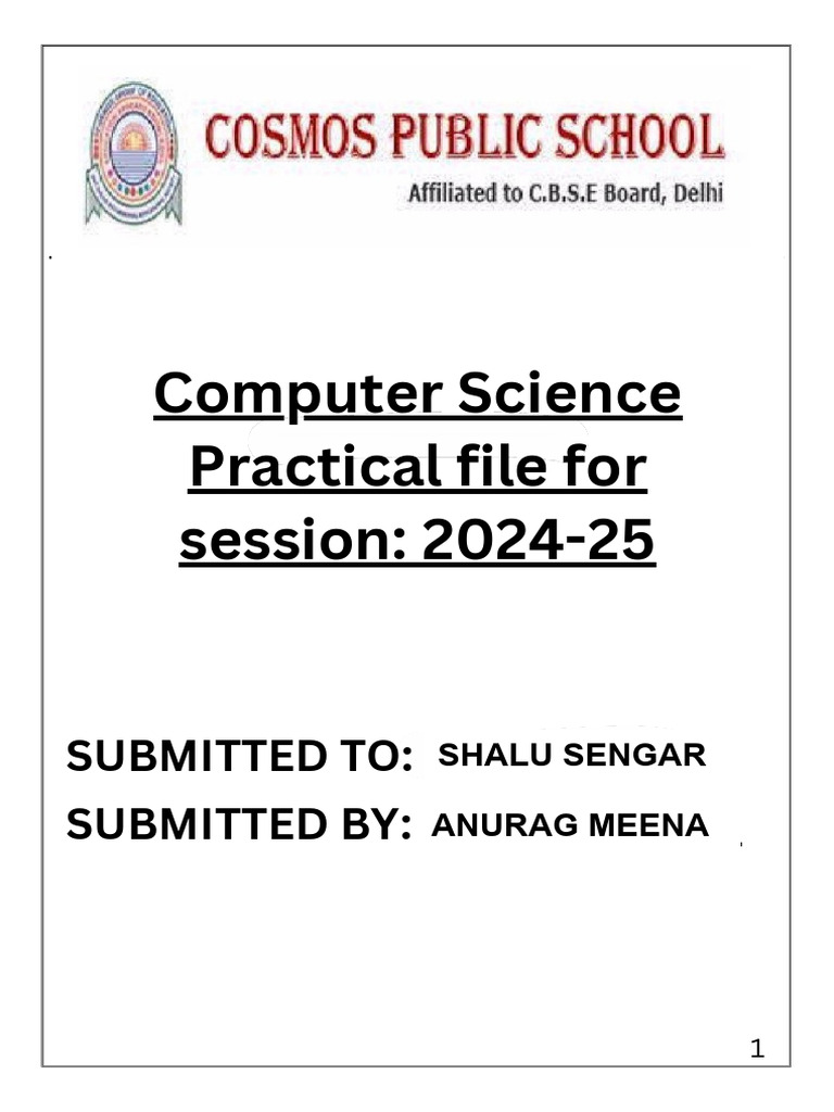 Computer Science Practical File For Session: 2024-25: Submitted To: Manav Gagat Submitted By ...