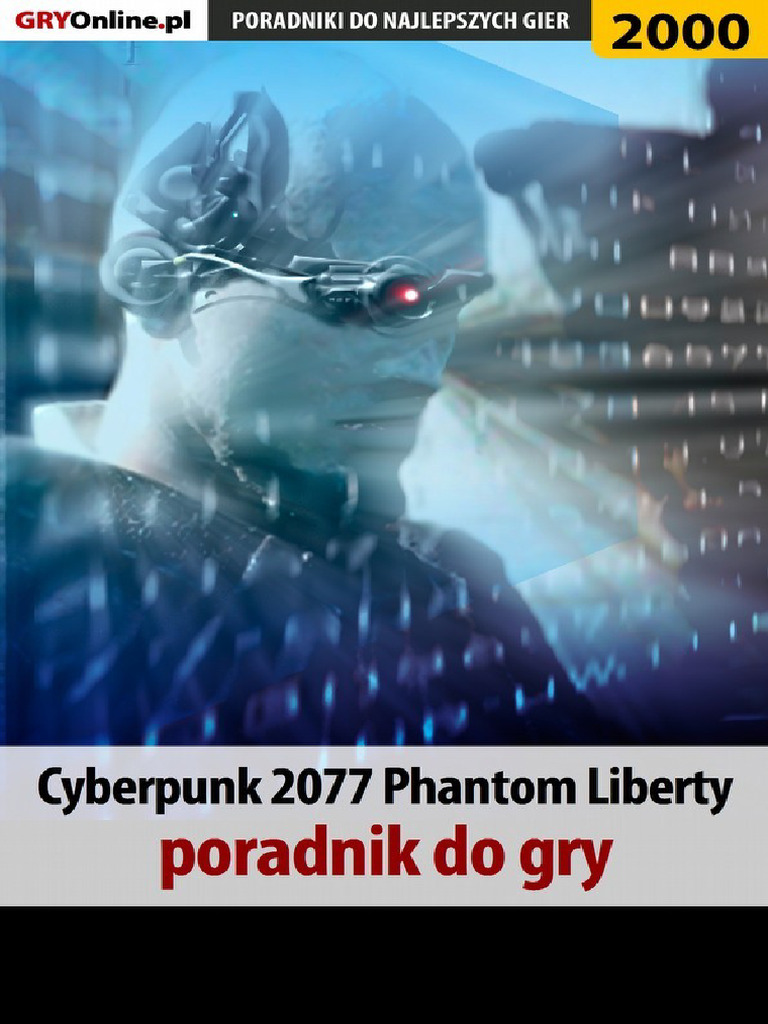 Cyberpunk 2077 Phantom Liberty Poradnik Do Gry - Poradnik GRY-OnLine | PDF