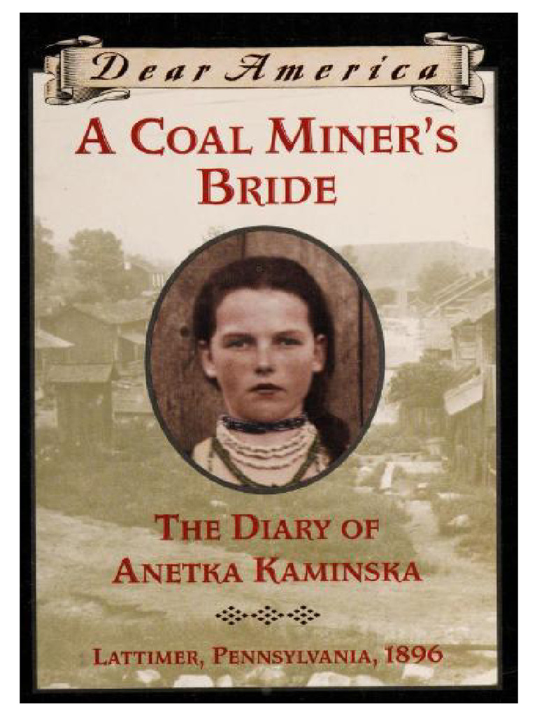 Dear America A Coal Miners Bride The Diary of Anetka Kaminska, Lattimer ...
