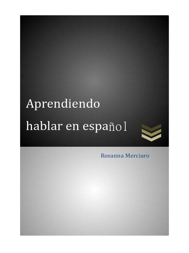 Aprendiendo A Hablar en Espanol | PDF | Verdad | Comunicación