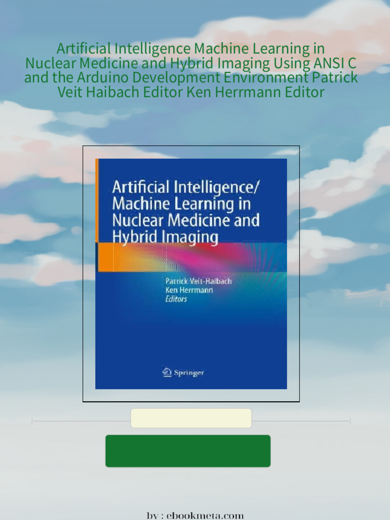 Full Download Artificial Intelligence Machine Learning In Nuclear Medicine And Hybrid Imaging
