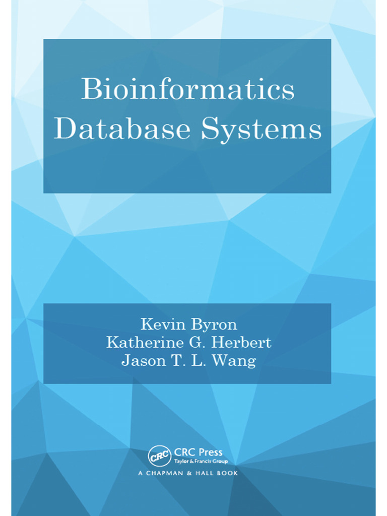 Bioinformatics Database Systems (Kevin Byron, Katherine G. Herbert Etc ...