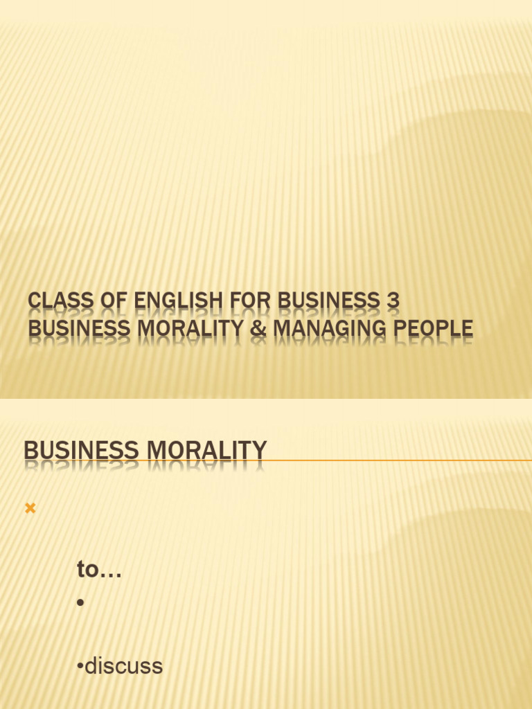 Class of English For Business 3 Business Morality & Managing People ...