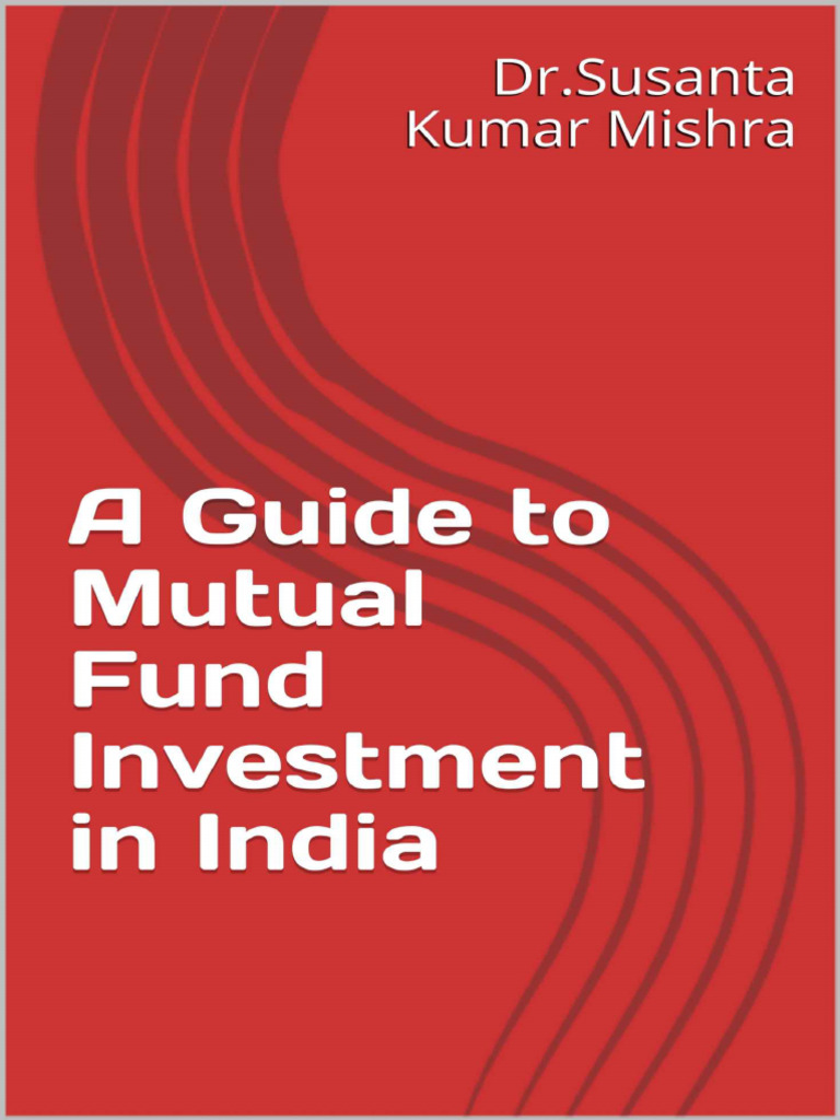 A Guide To Mutual Fund Investment in India | PDF | Investment Fund ...