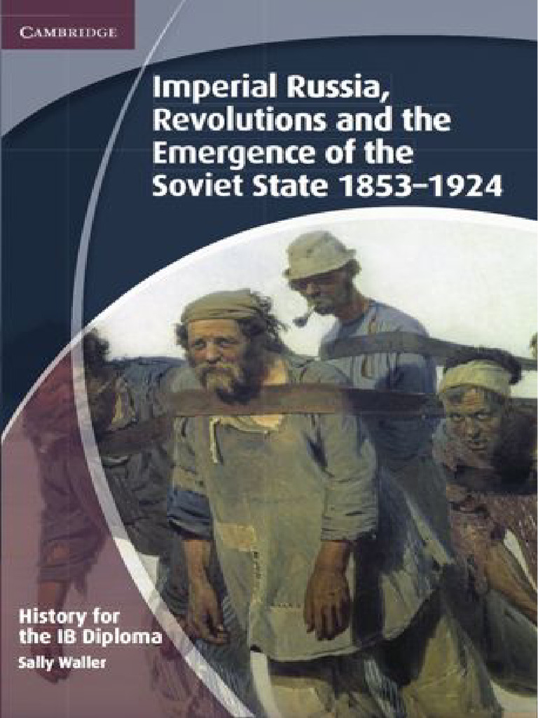 Imperial Russia, Revolutions and The Emergence of The Soviet State 1853 ...
