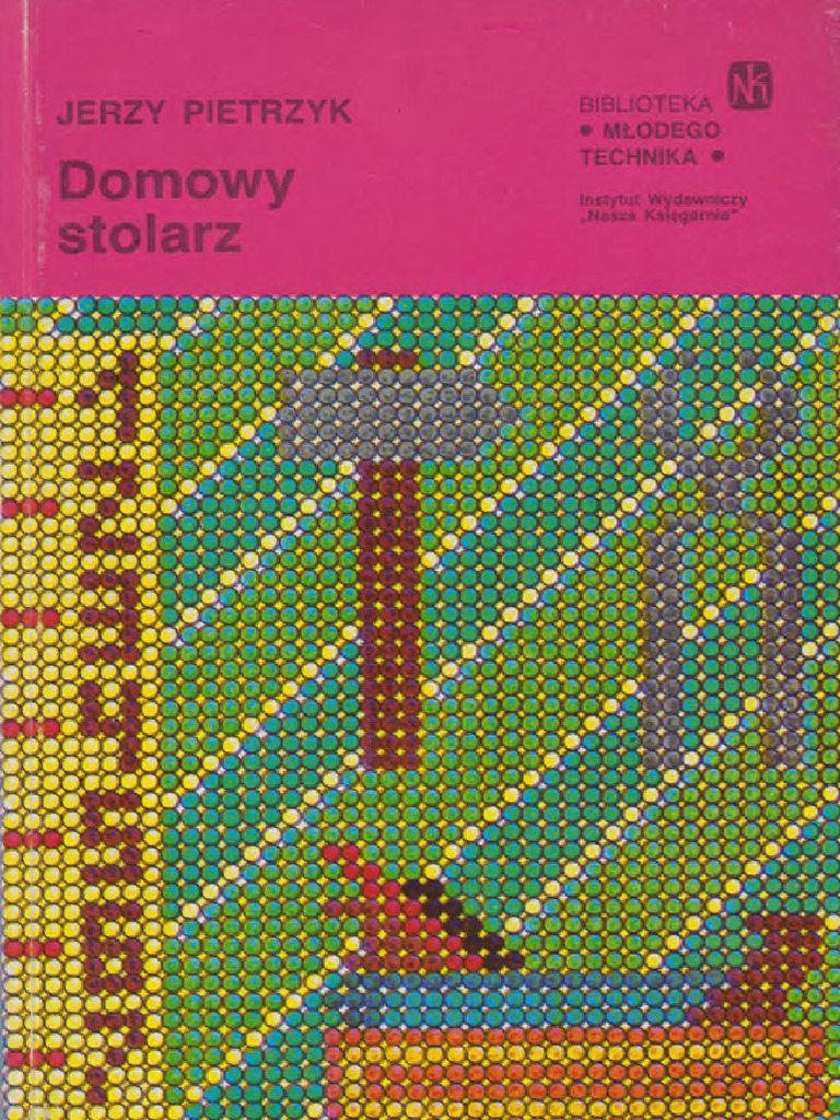 Biblioteka Młodego Technika - Domowy Stolarz 1989 | PDF