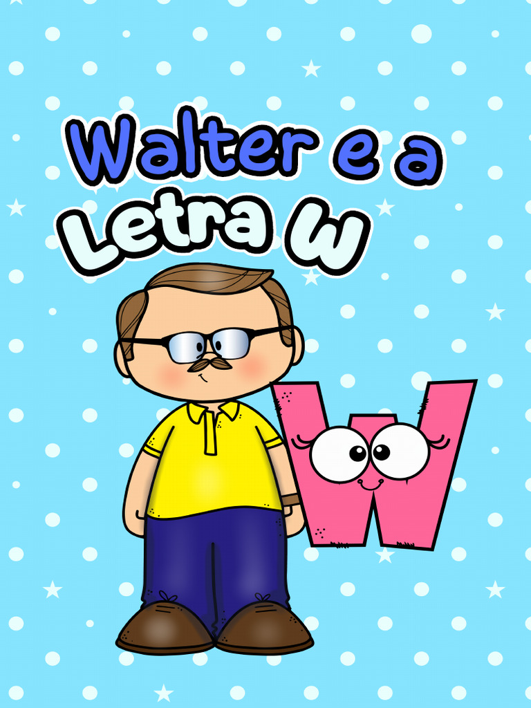 Aprendendo a Letra W na Educação Infantil | PDF