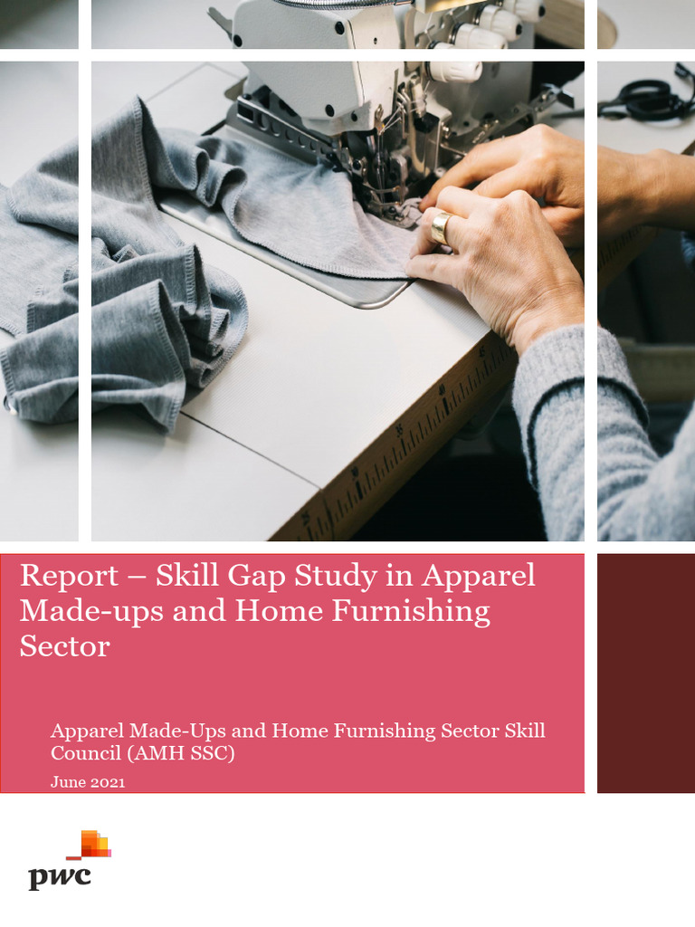 Skill Gap Study in Apparel, Made-Ups and Home Furnishing Sector | PDF ...