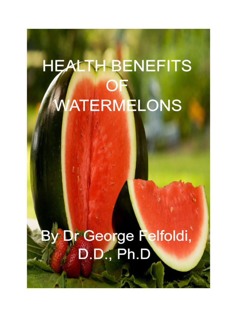2025 - George Felfoldi (eBook-Health) - Health Benefits of Watermelons ...